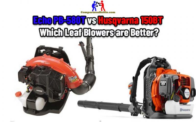 Echo PB-580T vs Husqvarna 150BT: Which Leaf Blowers are Better?