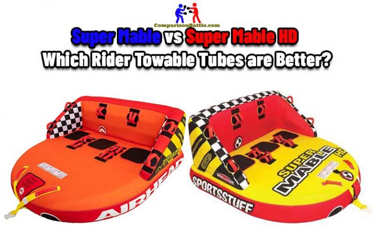 Super Mable vs Super Mable HD: Which Rider Towable Tubes are Better?